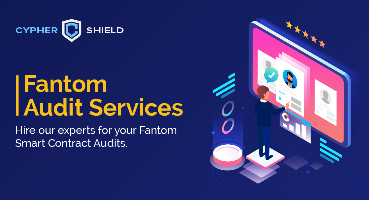 Security Audit for Fantom - Expert Fantom Audit Services | Cyphershield